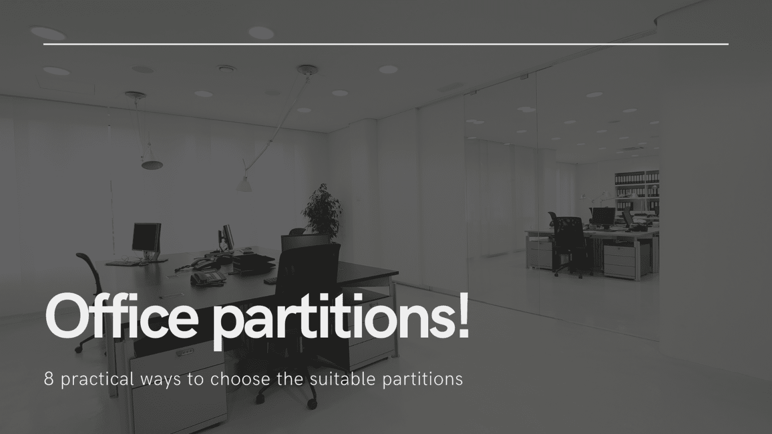 8 Practical Ways to Choose the Right Partitions for Your Office ...
