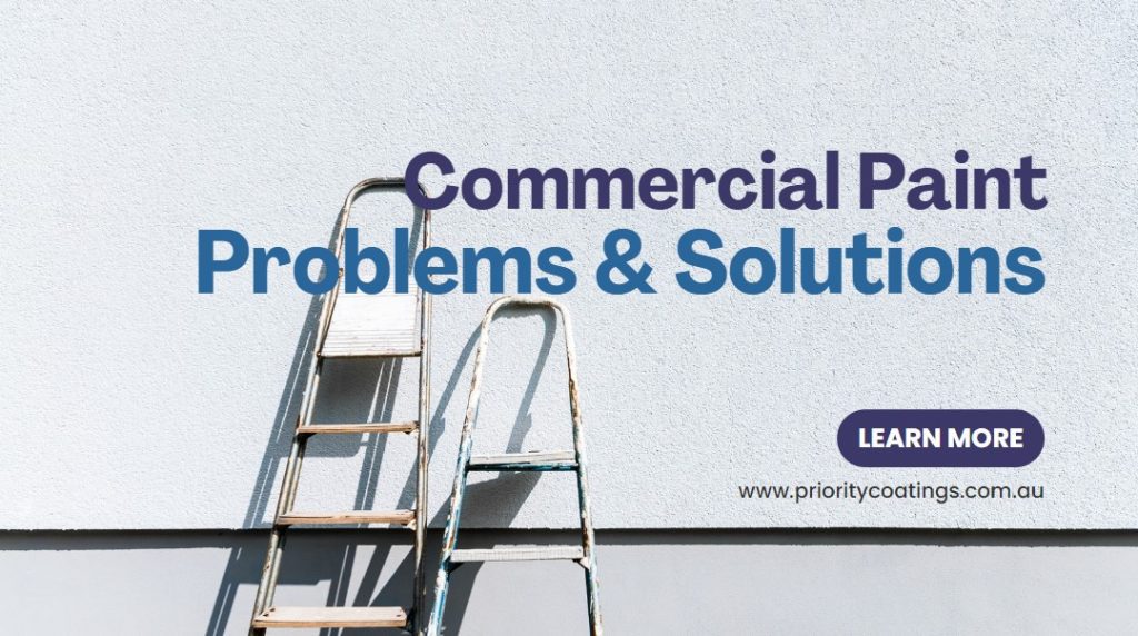 Common Commercial Paint Problems & Solutions | Priority One Coatings